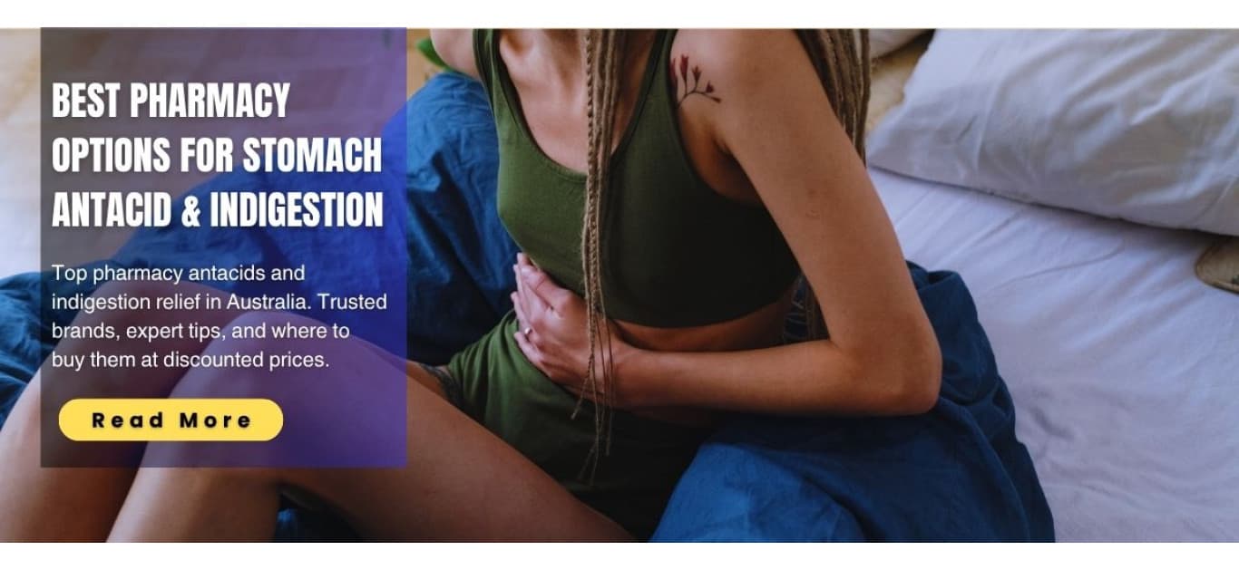 Best Pharmacy Options for Antacid & Indigestion Relief